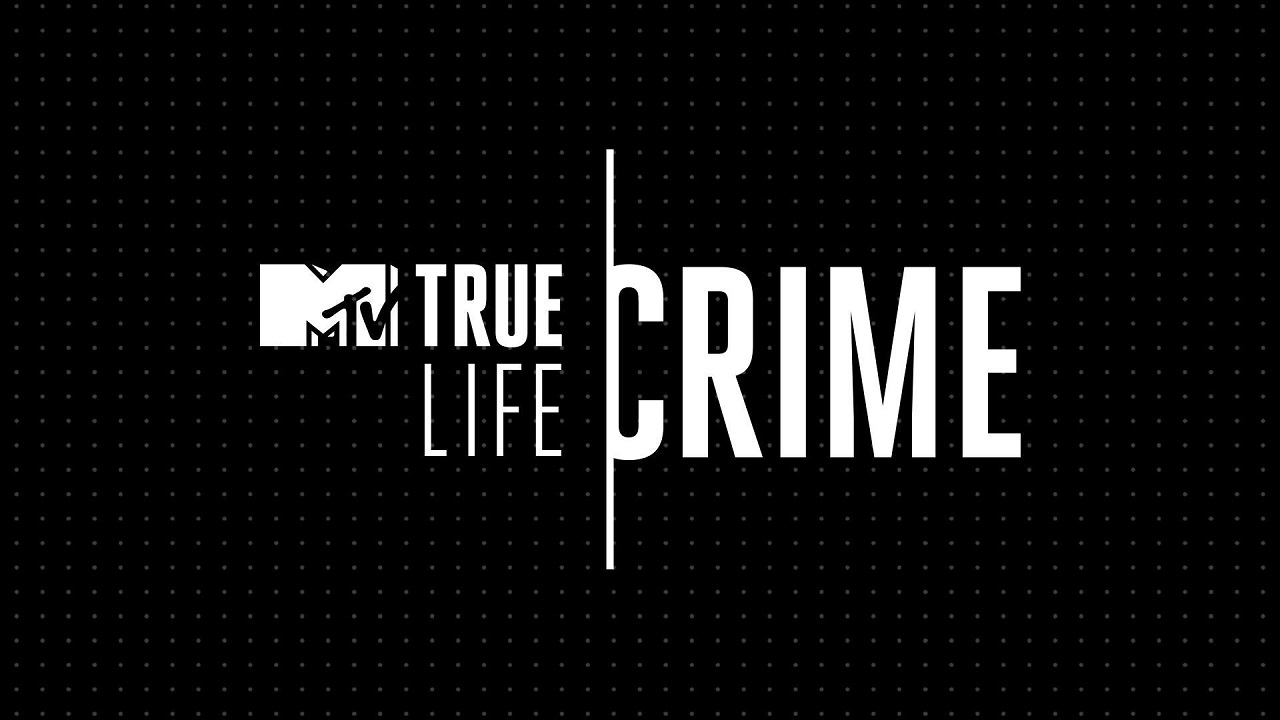 MTV estrena la segunda temporada de "True Life Crime" - mundoplus.tv