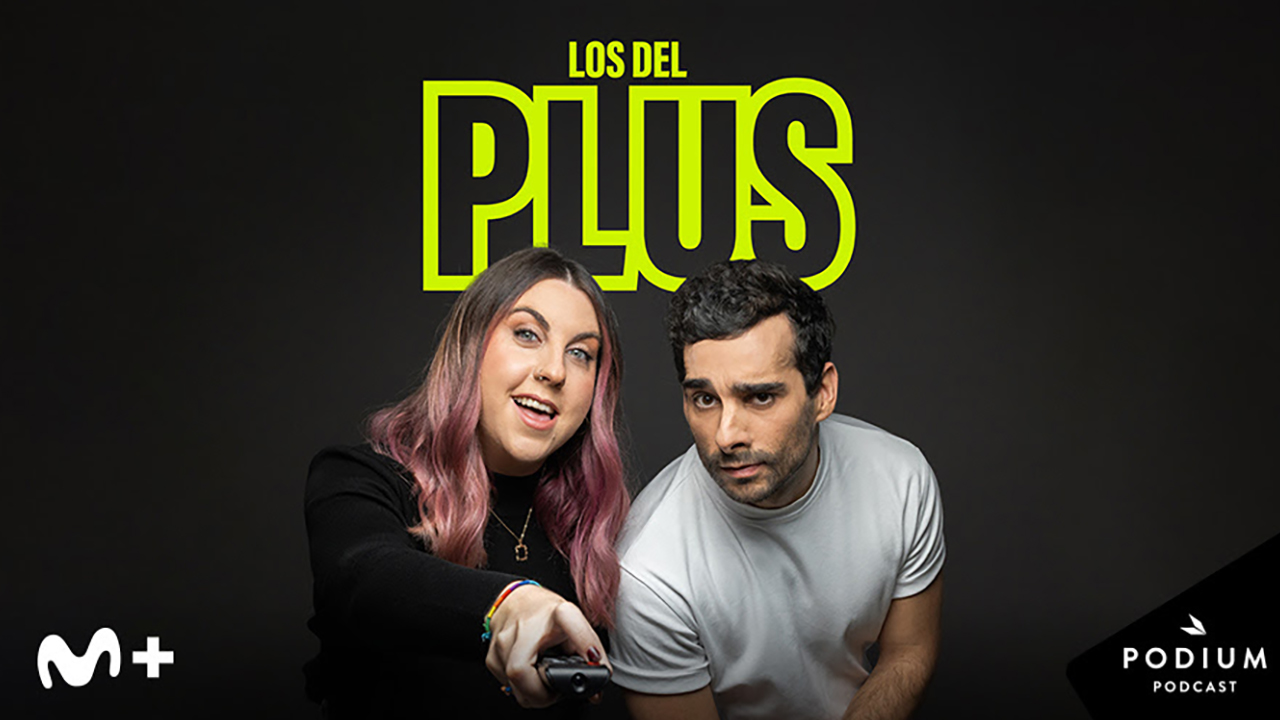 Llega "Los del Plus", el videopodcast de Movistar Plus+ - mundoplus.tv