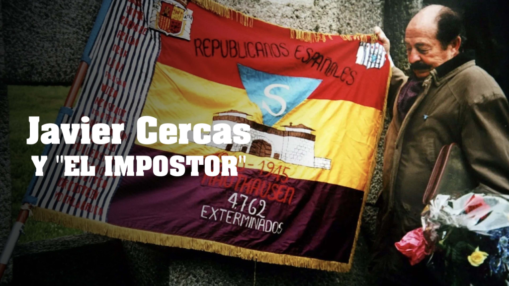 Javier Cercas desentraña el caso del falso superviviente de los campos ...